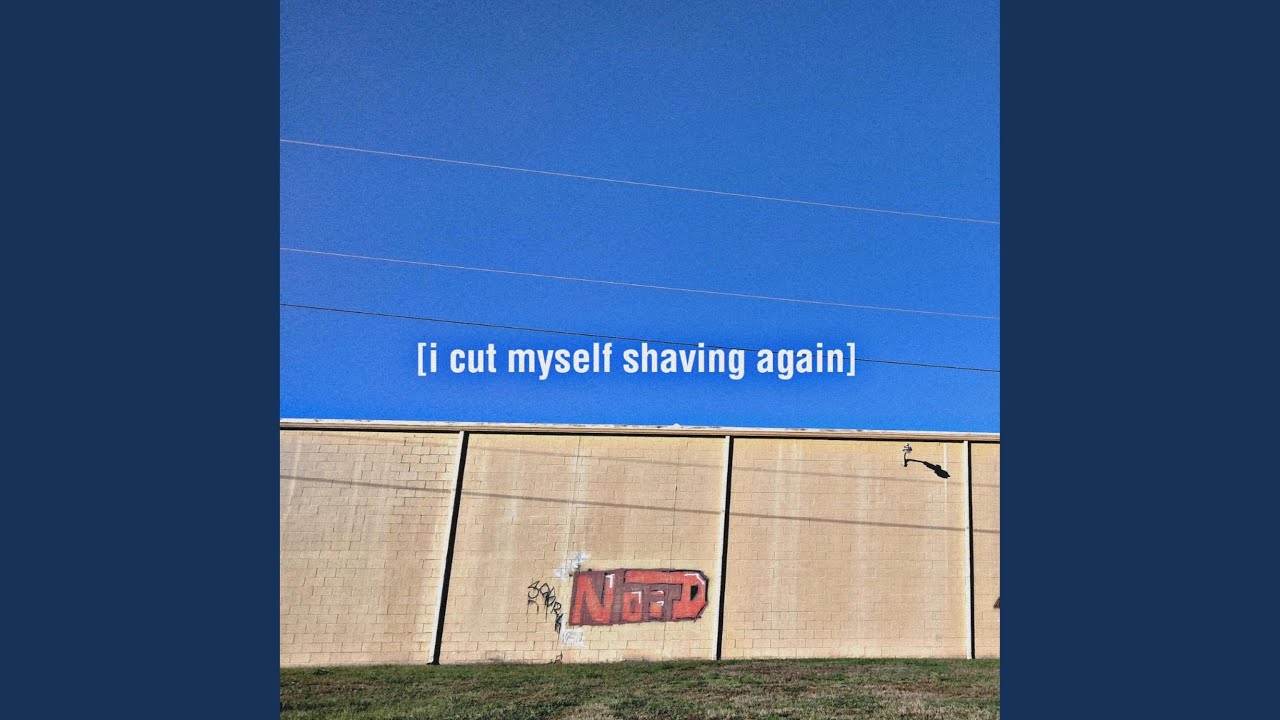 i cut myself shaving again - YouTube Music