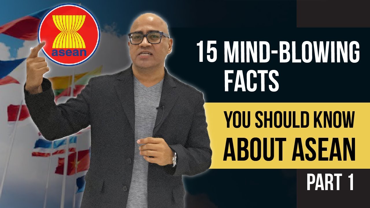 15 Mind-blowing Facts You Should Know About ASEAN (Part 1) - YouTube