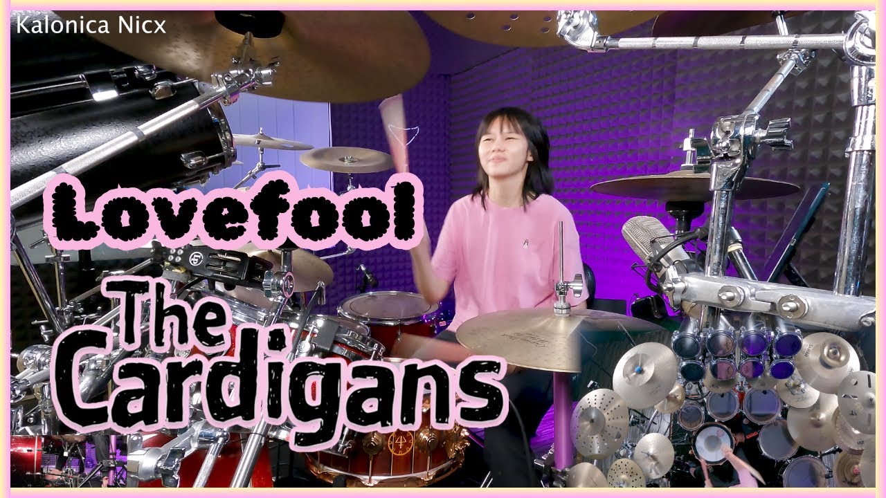 The Cardigans - Lovefool || Drum cover by KALONICA NICX - YouTube