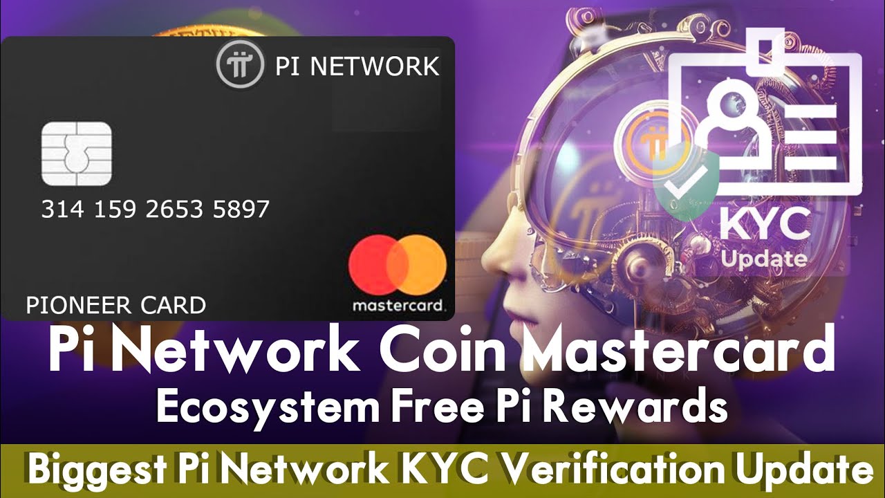 Pi Network Coin Mastercard | Biggest Pi Network KYC Verification Update ...