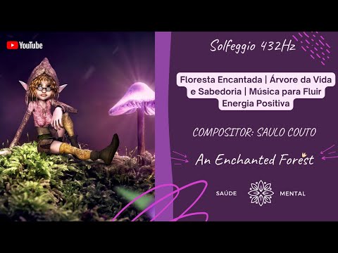 A Floresta Encantada | Música Mágica para Fluir Energia Positiva | Orchestral Music by SAULO COUTO 🍄