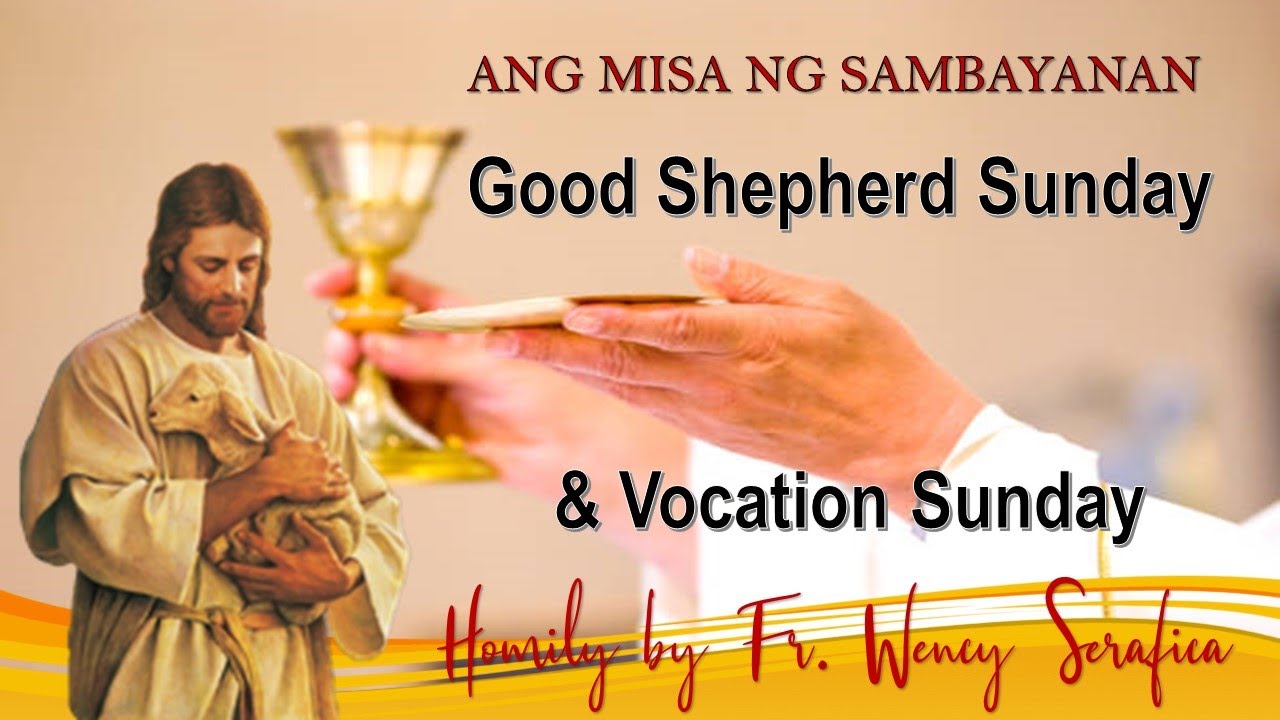 Good Shepherd Sunday & Vocation Sunday ║Homily by Fr Wency Serafica ...