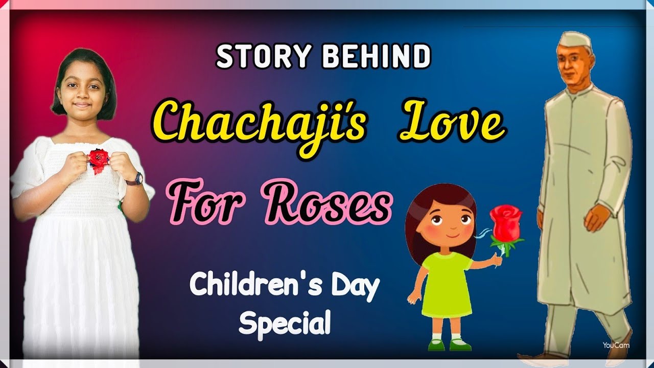 Story Behind Chachaji's Love For Roses 🌹 | Jawaharlal Nehru Story for ...
