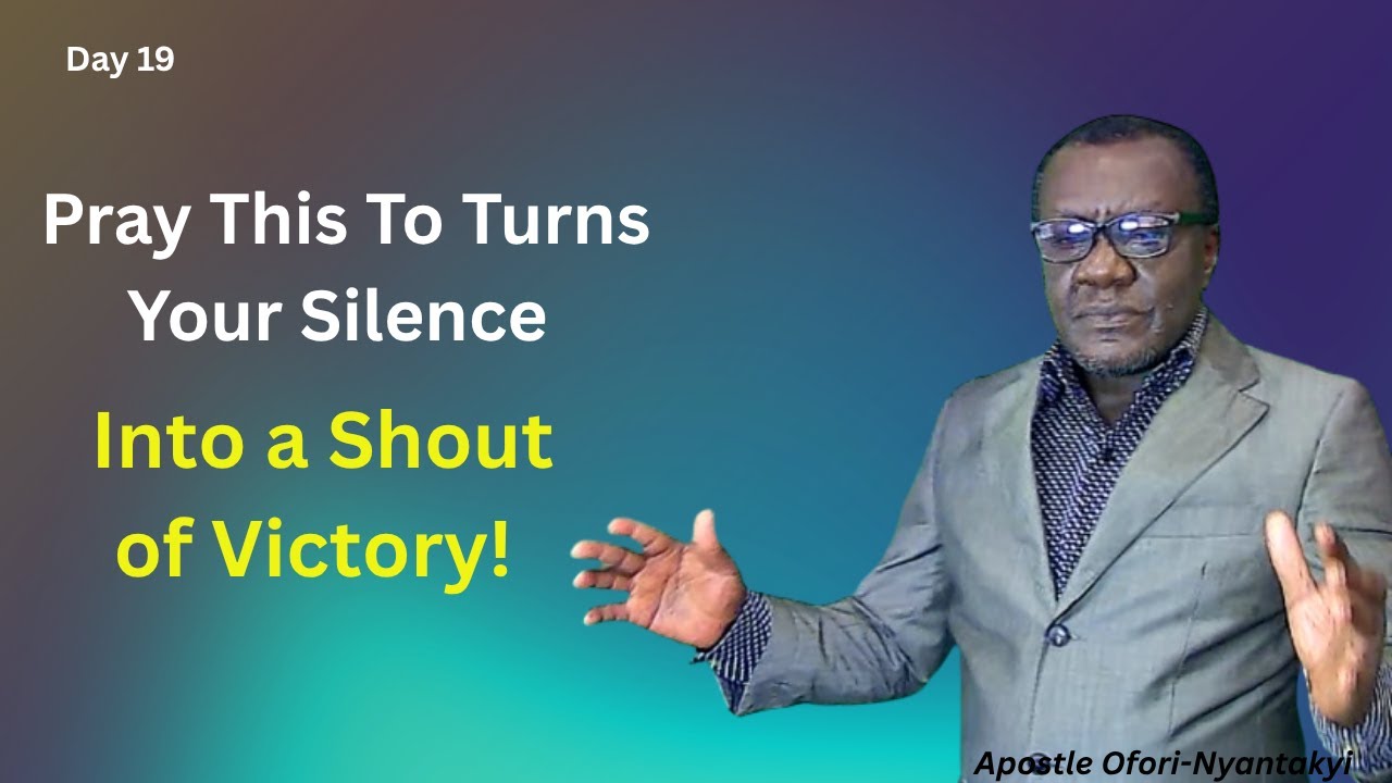 Pray This To Turn Your Silence Into a Shout of Victory! - YouTube