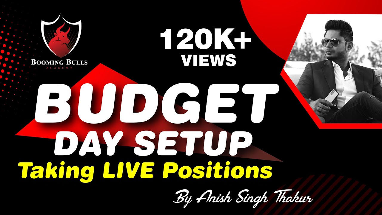 BUDGET DAY Trading Setup || Taking Live Positions - YouTube
