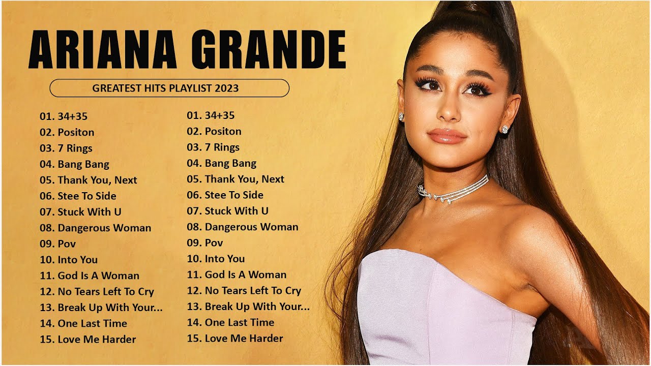 Ariana Grande Top Greatest Hits Playlist - Best Songs Of All Time - YouTube