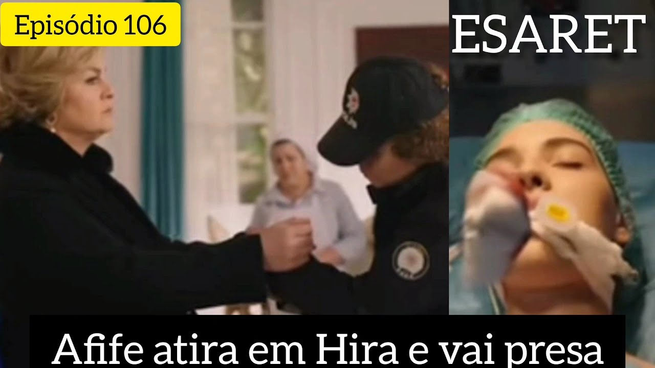 ESARET 106 Episódio ( Afife Atira em Hira e vai pressa) REDEMPTION| LEGENDAS - YouTube