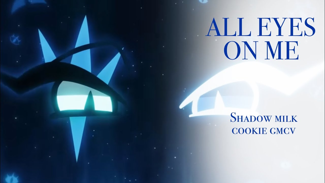 Shadow milk GMCV--all eyes on me - YouTube