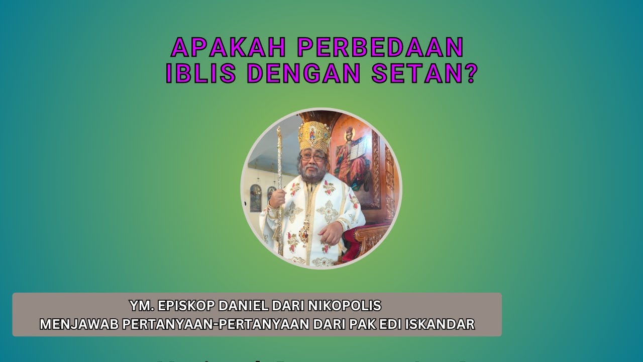 Manakah yang Benar? Iblis atau Setan? Menjawab Pertanyaan Pak Edi ...