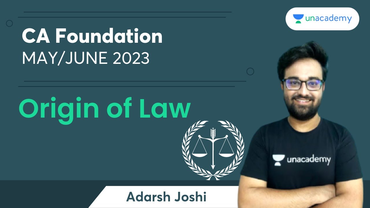 Origin of Law | CA Foundation May-June 2023 | Adarsh Joshi - YouTube