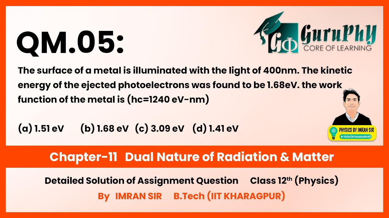 Ch11QM05 Dual Nature of Matter & Radiation MCQ Assignment Solution ...