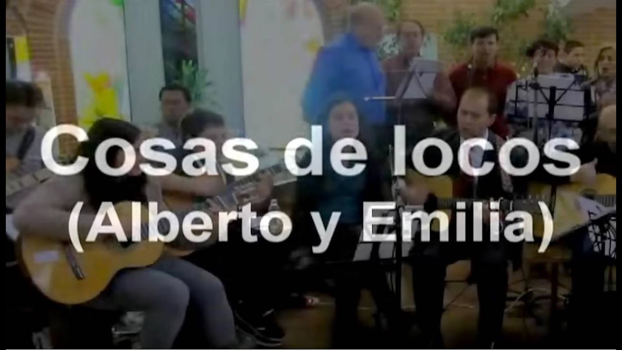 COSAS DE LOCOS. CoroSatri (Alberto y Emilia) - YouTube