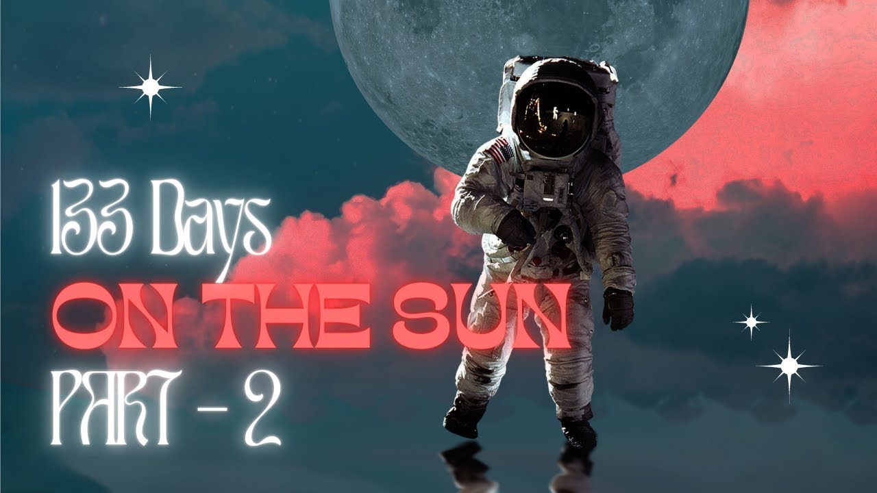 133 Days in the Sun by NASA - Part 2 - YouTube