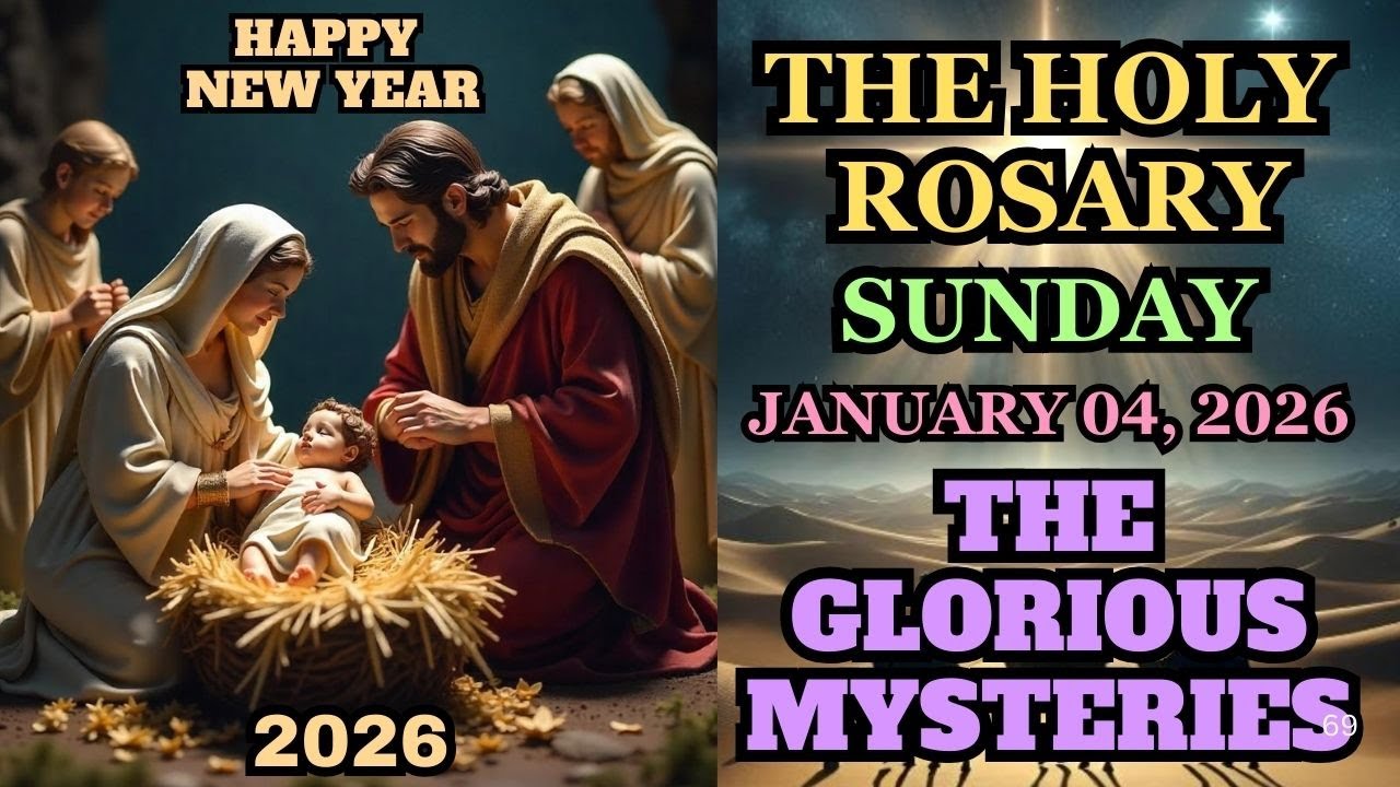 SUNDAY ROSARY January 4, 2026 GLORIOUS MYSTERIES OF THE ROSARY VIRTUAL ...