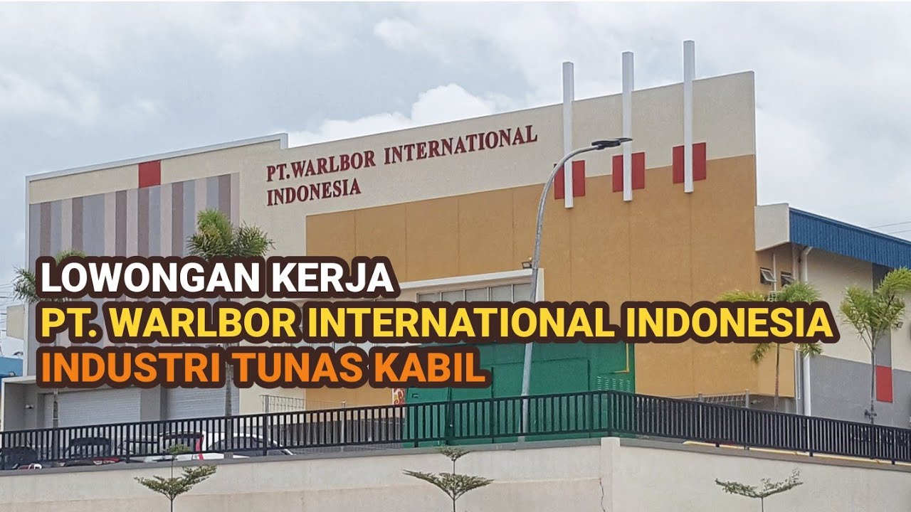 PT Warlbor International Indonesia Huabao Info Lowongan Kerja Batam hari ini - YouTube
