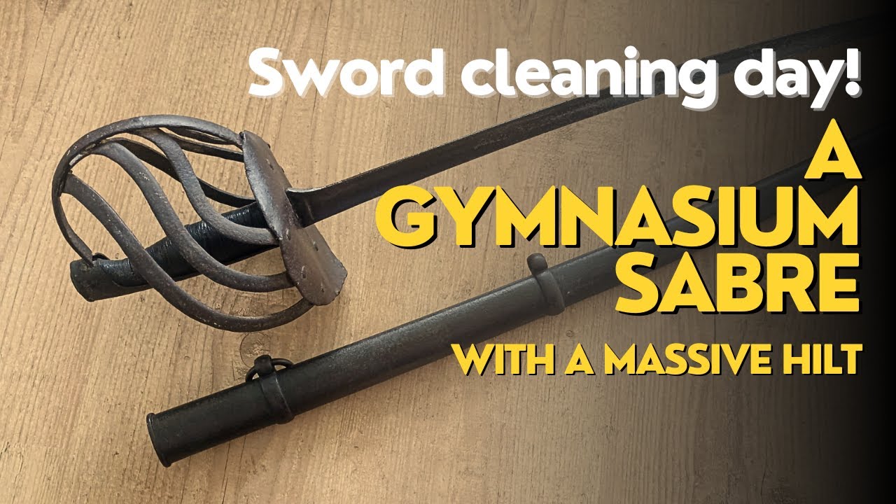 Antique swords: Cleaning a training sword (a.k.a. gymnasium sabre ...