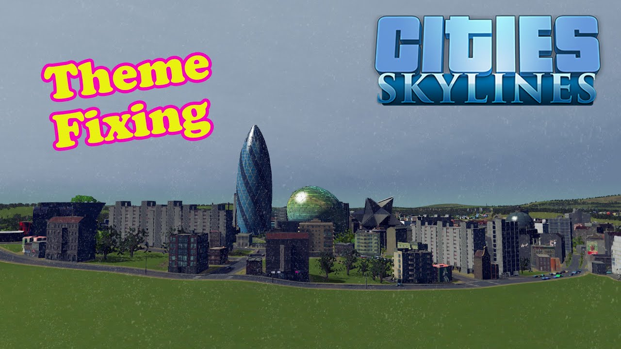 How To Get Themes Working Cities Skylines YouTube How To Get Themes Working Cities Skylines YouTube