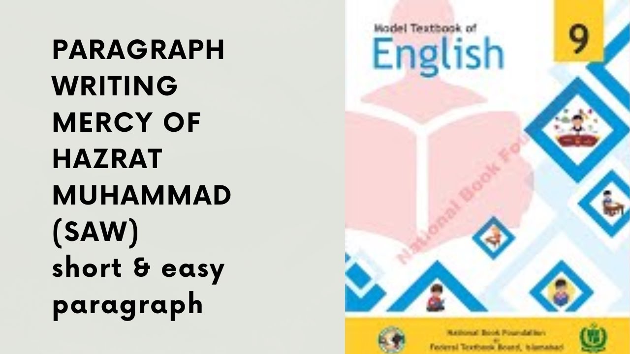Paragraph on the Mercy of Hazrat Muhammad (SAW) l English Grade 9 l fbise l Paragraph writing ...
