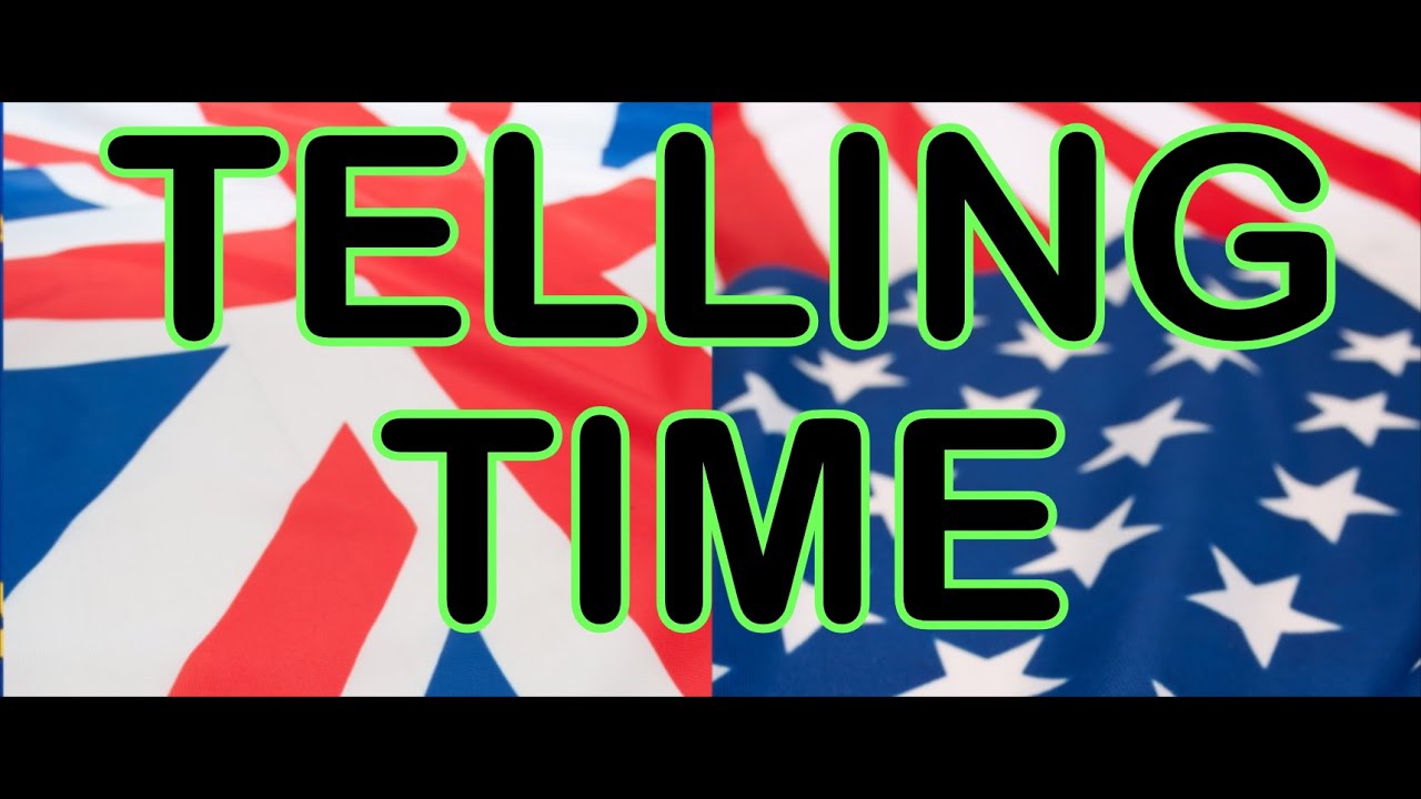American v's British English telling time + quiz & examples - YouTube
