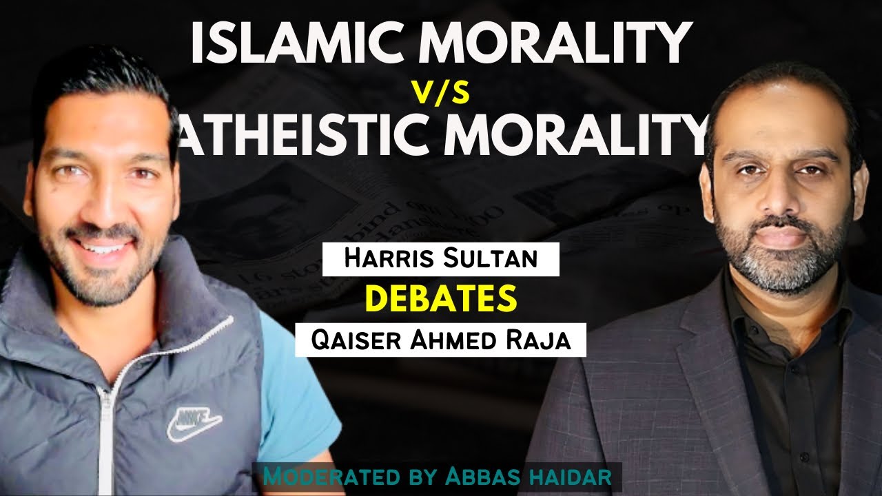 Harris Sultan vs Qaiser Ahmed Raja Debate On Islamic Morality vs ...