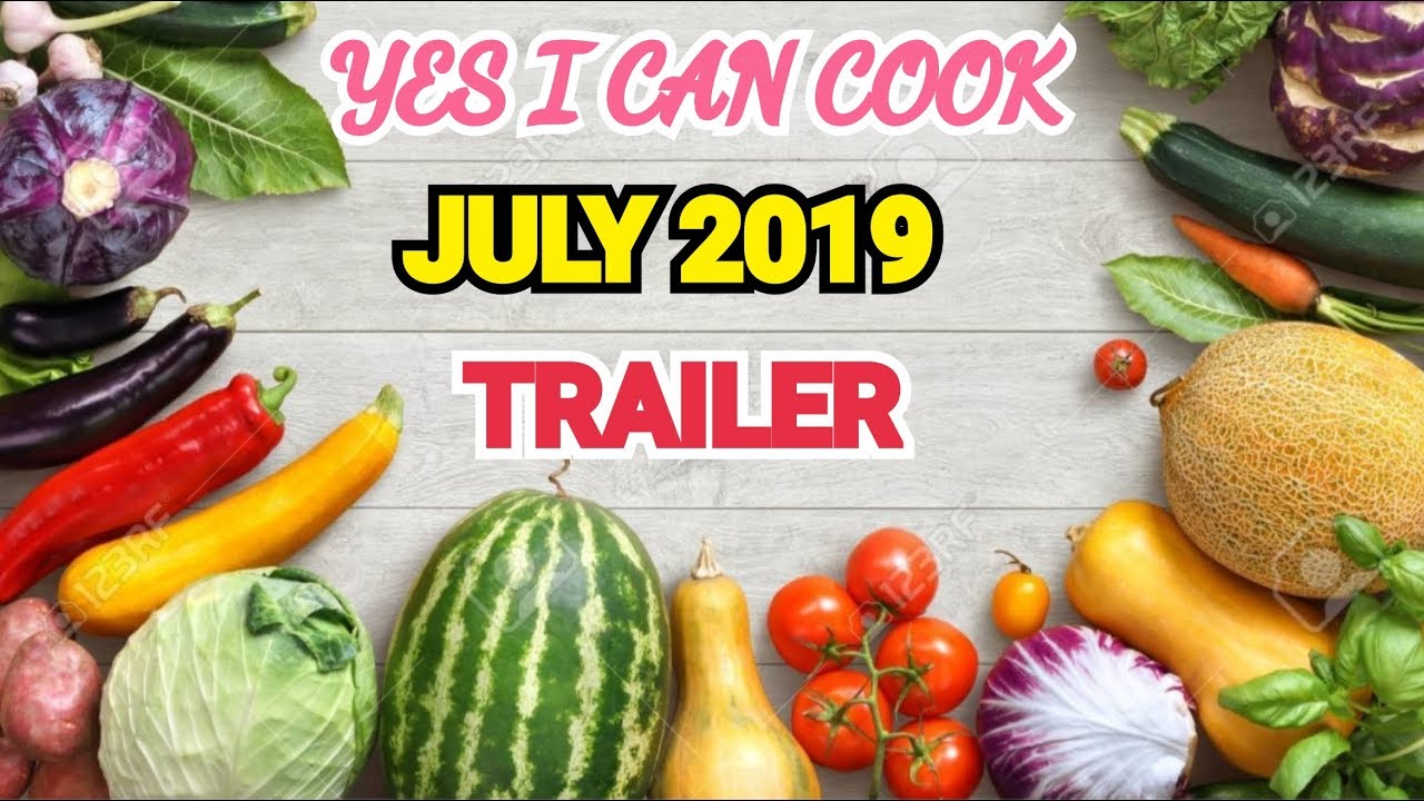 YES I CAN COOK TRAILER JULY 2019 #3rdTrailer #MyChannelsTrailer # ...