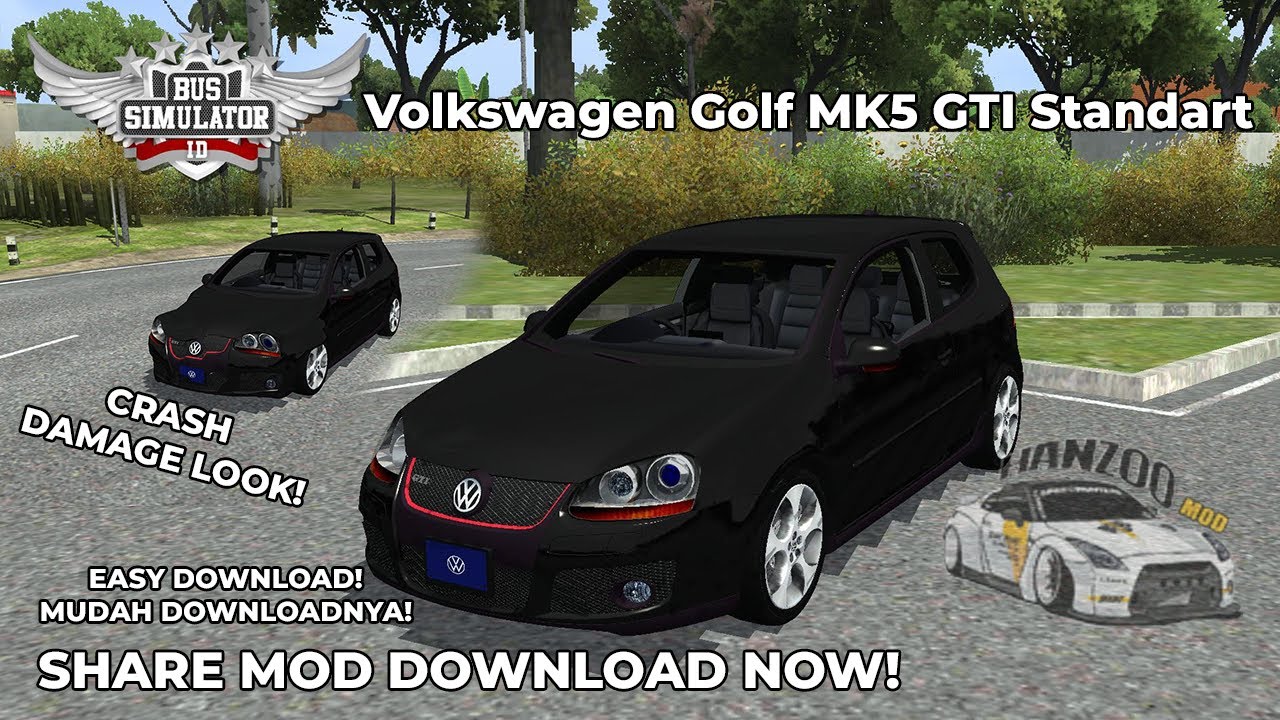 SHARE MOD VOLKSWAGEN GOLF MK5 GTI STANDART - BUSSID NEW PATCH || HANZOO ...