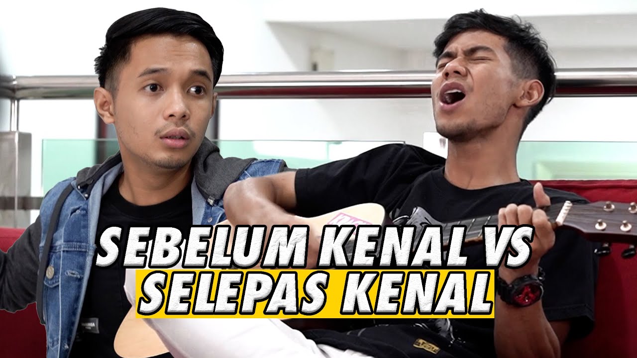SEBELUM VS SELEPAS KENAL - YouTube