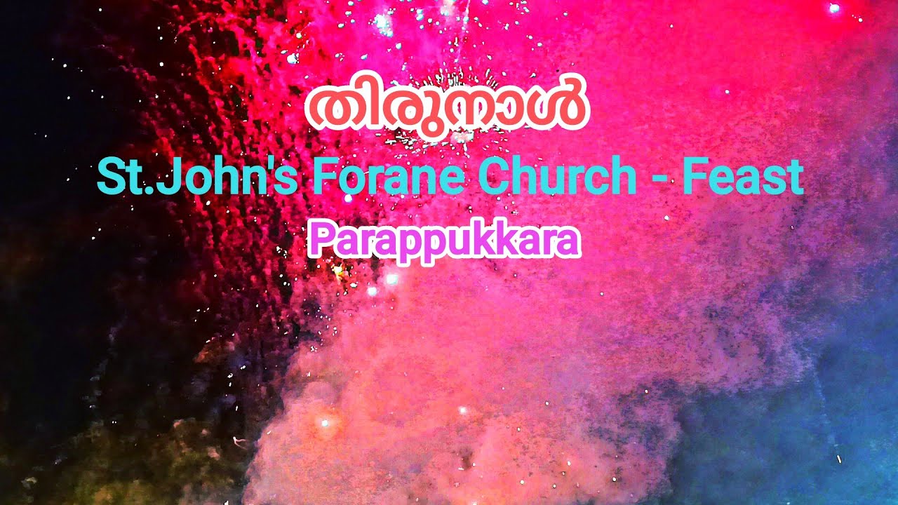 Feast -St.John Forane Church , Parappukkara 🎈🎈🎈🎈🎈(15-05-2025) # ...
