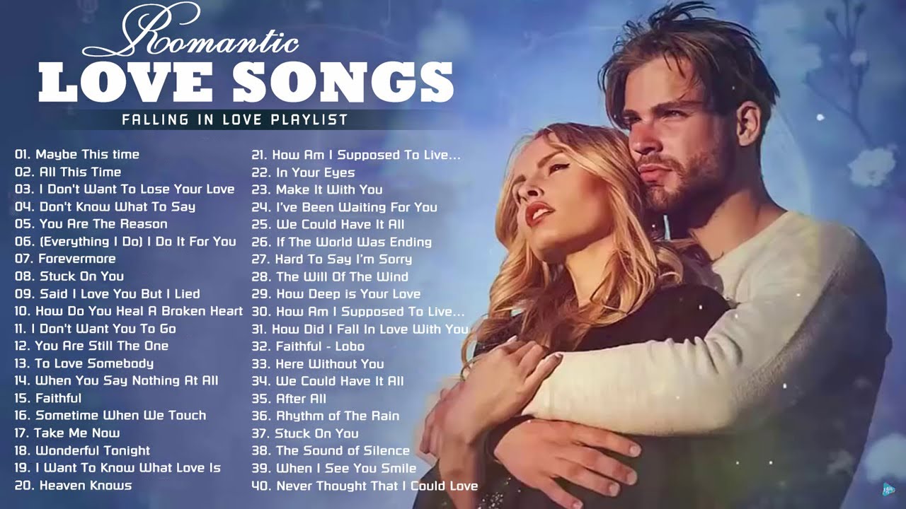 Best Romantic Songs Love Songs Playlist 2021 Great English Love Songs ...