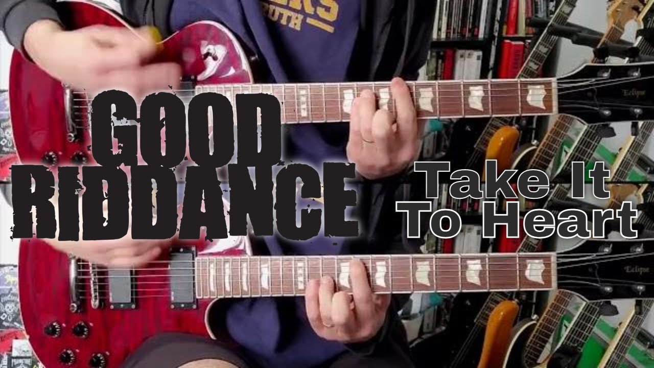 Good Riddance - Take It To Heart (Guitar Cover) - YouTube