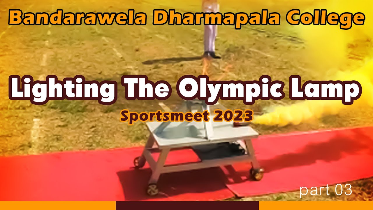 Lighting the Olympic Lamp | 2023 sportsmeet | Dharmapala College | # ...