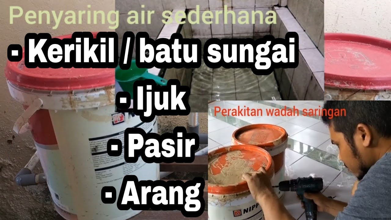 Tutorial penyaringan air keruh menjadi jernih sederhana saringan air ...