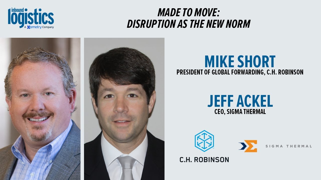 Disruption as the New Norm: Guests - Mike Short, C.H. Robinson, Jeff ...
