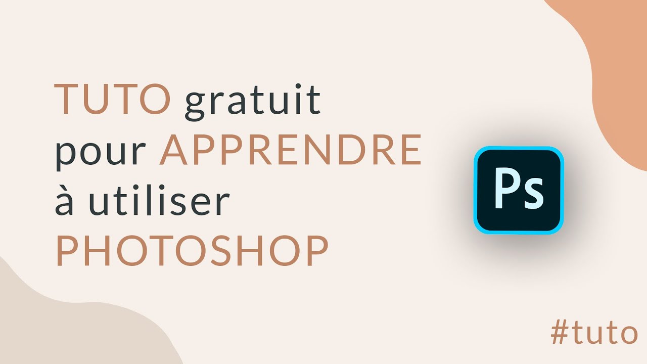 Tutoriel Gratuit sur Photoshop : Les bases pour bien démarrer - YouTube