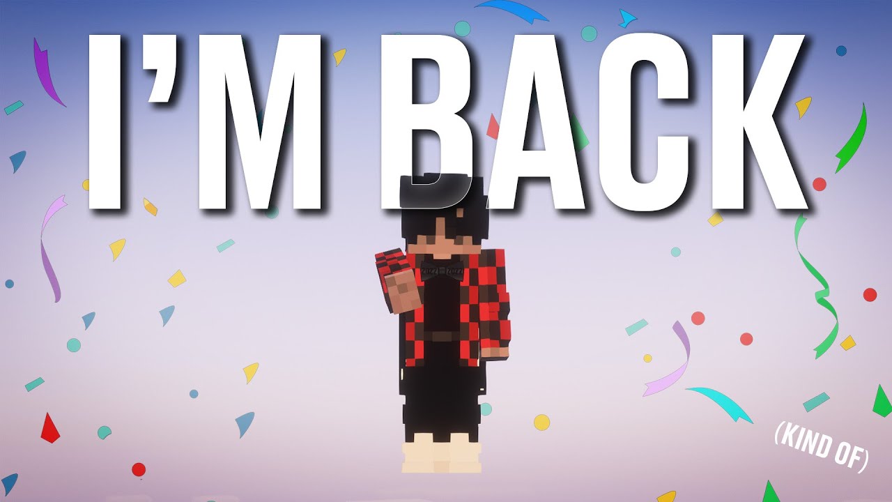 I Have Returned to YouTube - YouTube