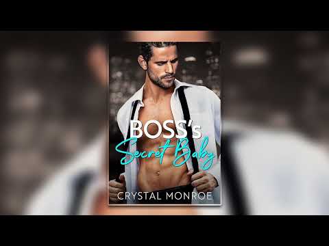 Boss’s Secret Baby [Bosses and Babies #1 ] By Crystal Monroe - Billionaire Romance Audiobook