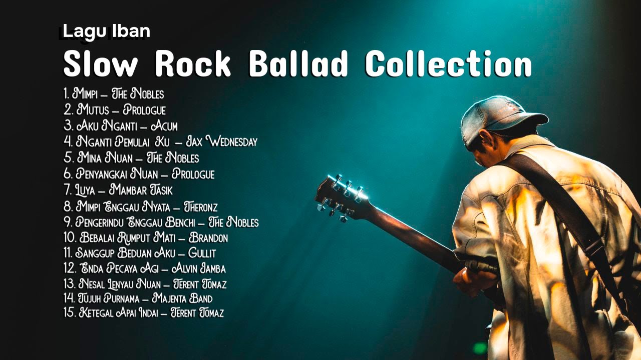 Slow Rock Ballad Collection - Iban Songs - YouTube