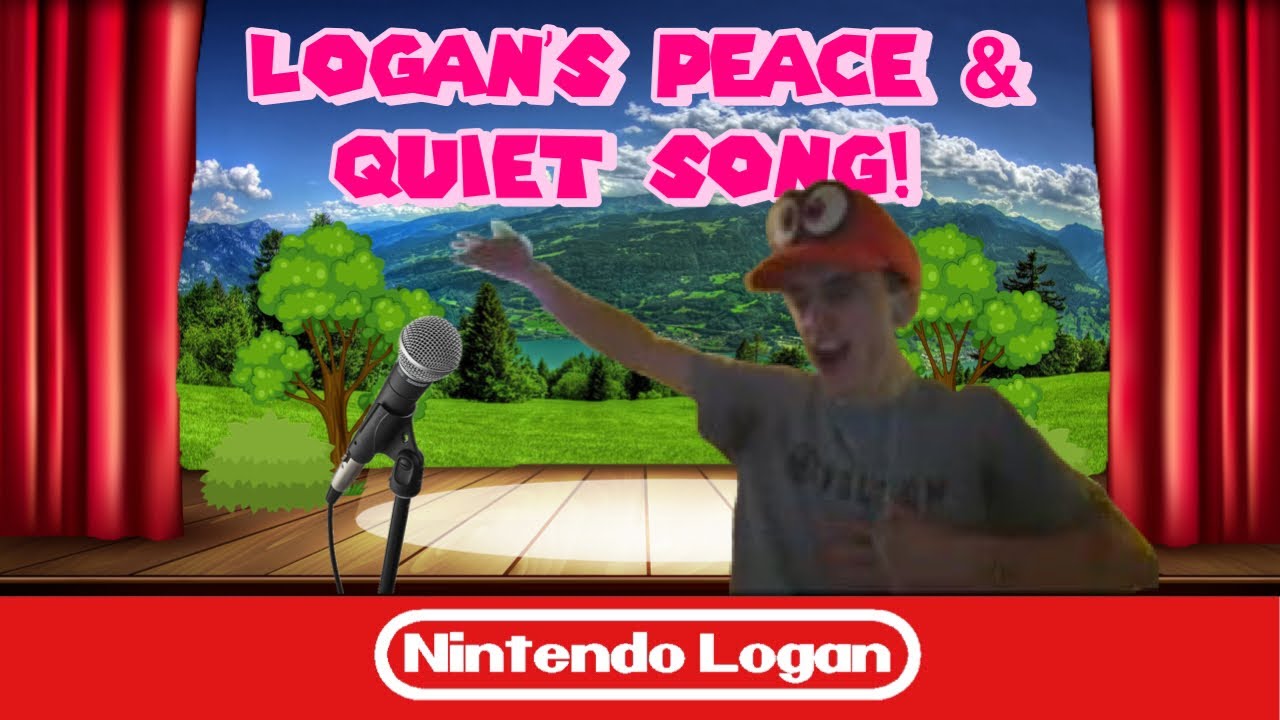 Logan’s Peace & Quiet Song! | Nintendo Logan Clips! - YouTube