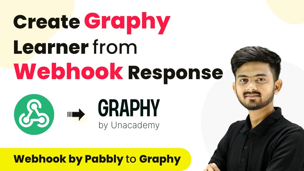 How to Create Graphy Learner from Webhook Response | Webhook by Pabbly ...