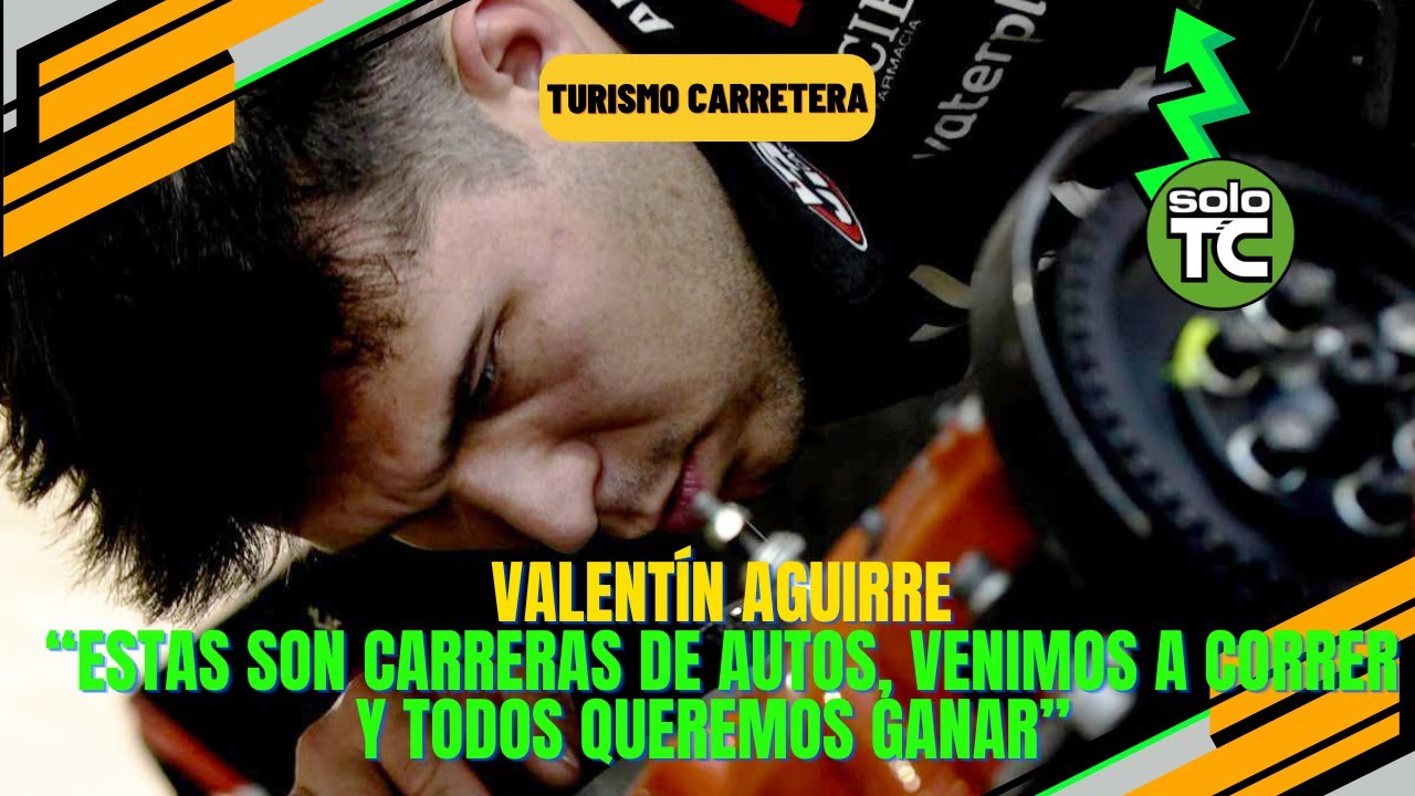 Aguirre: “Estas son carreras de autos, venimos a correr y todos ...