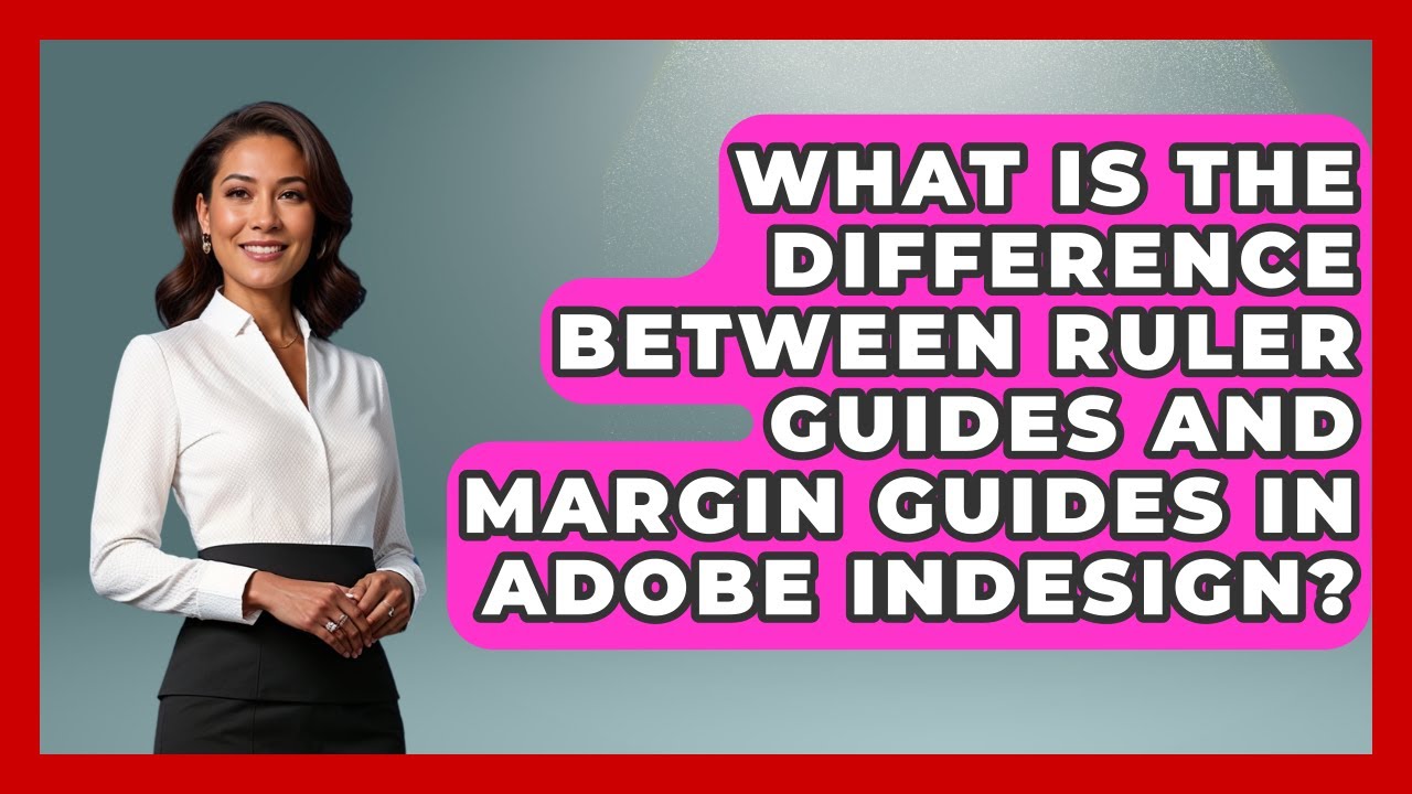 What Is the Difference Between Ruler Guides and Margin Guides in Adobe ...