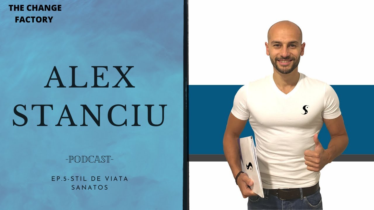 PODCAST 5 | STIL DE VIATA SANATOS (ALEX STANCIU) - YouTube