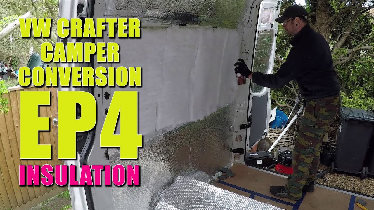 Insulation - VW Crafter Camper Conversion - YouTube