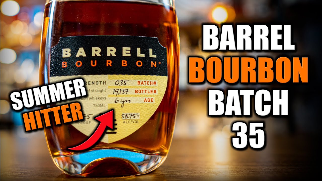 2023's Best Summer Release - Barrel Bourbon Batch 35 - YouTube