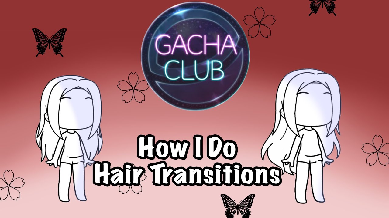 How I do back hair transitions in Gacha Club! (Read description) - YouTube