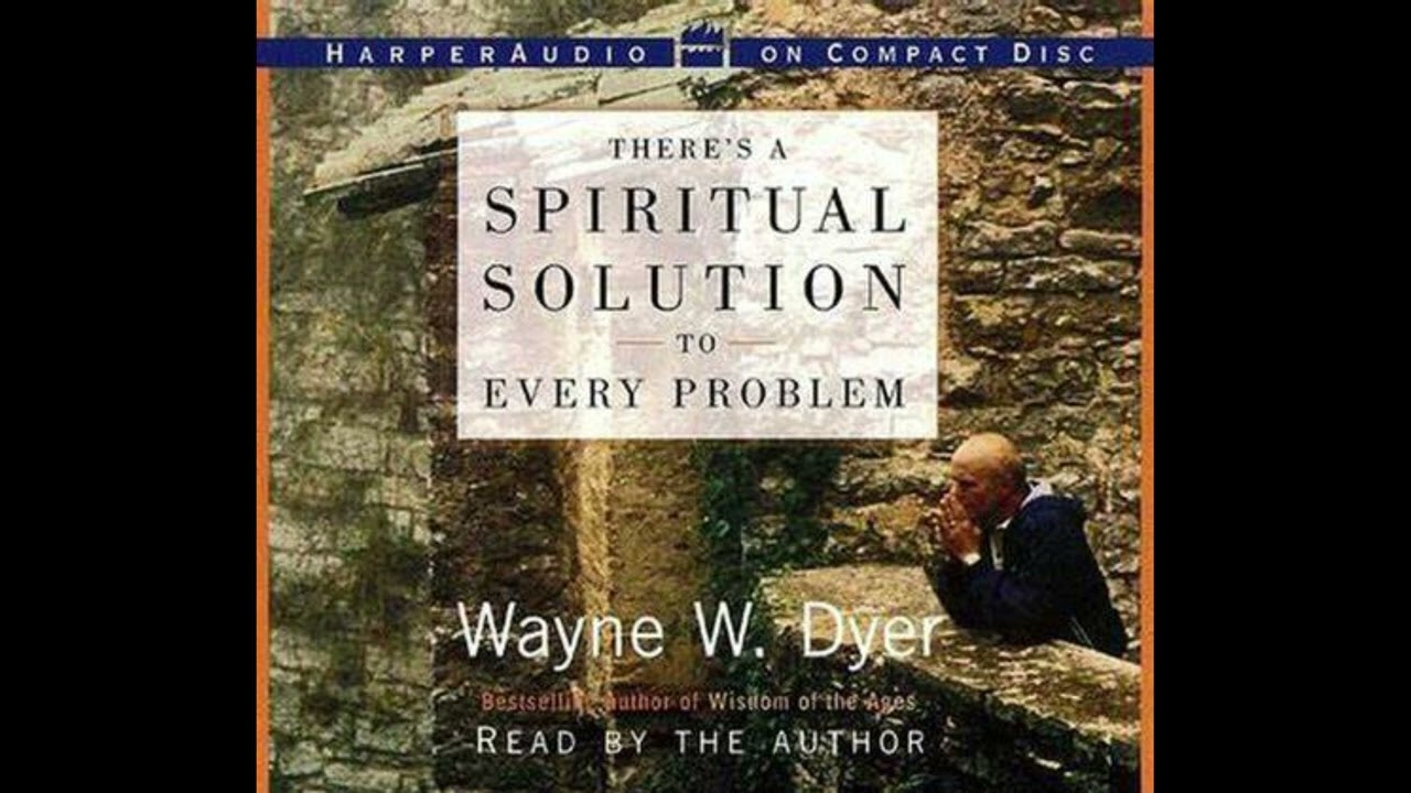 There´s a spiritual solution to every problem Wayne Dyer - YouTube