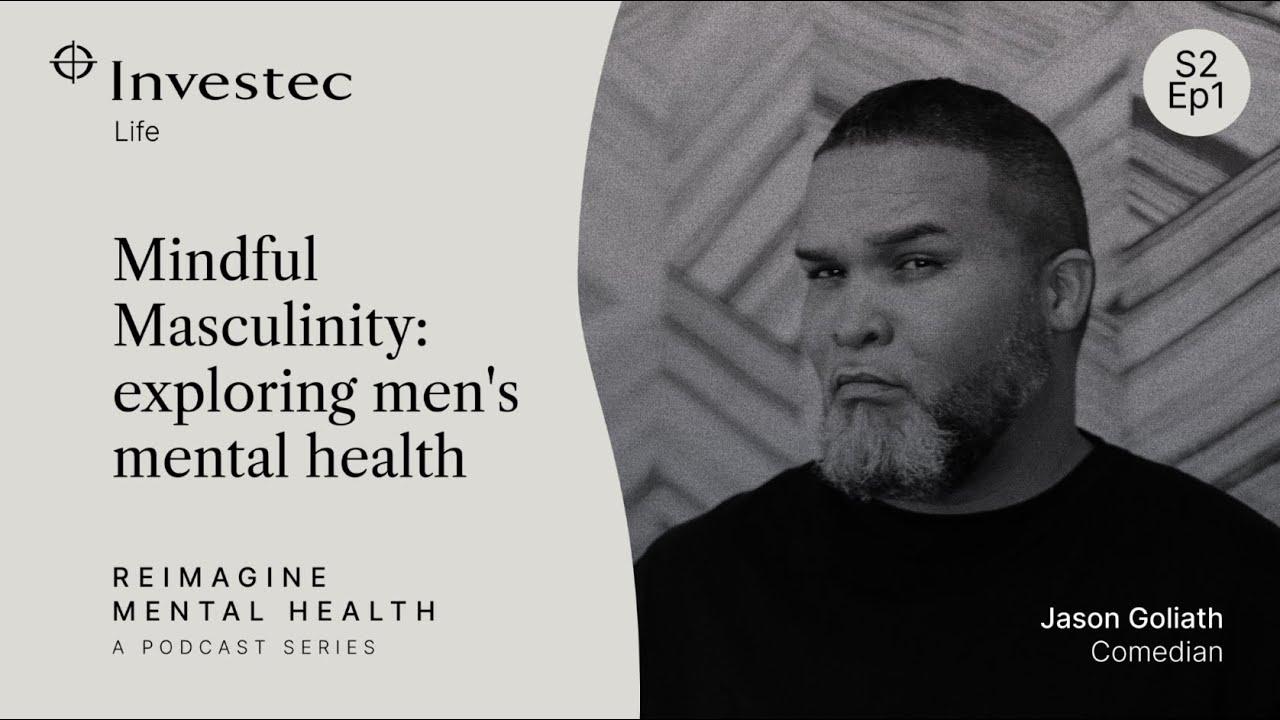 Mindful Masculinity: exploring men's mental health | Reimagine Mental ...
