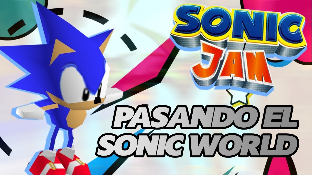 Pasando el Sonic World de Sonic Jam - YouTube