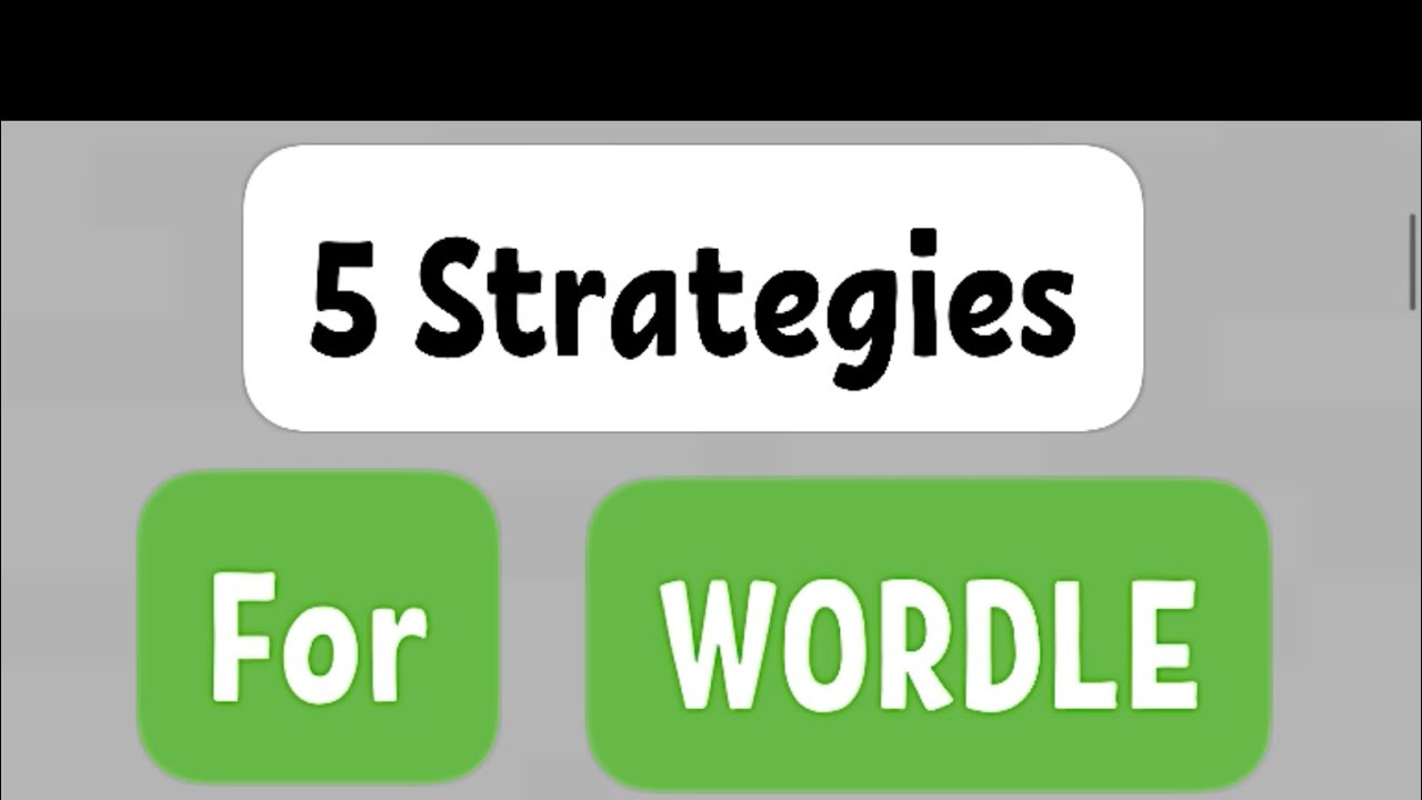 5 Strategies for WORDLE that You NEED To Use. - YouTube