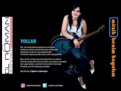 Çiğdem Şatıroğlu - Yollar (feat. Rafet El Roman) 2017 (MBH VOL 1)